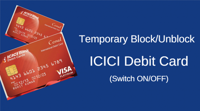 How To Temporary Block/Unblock ICICI ATM/Debit card (Switch ON/OFF ... How To Temporary Block/Unblock ICICI ATM/Debit card (Switch ON/OFF ...